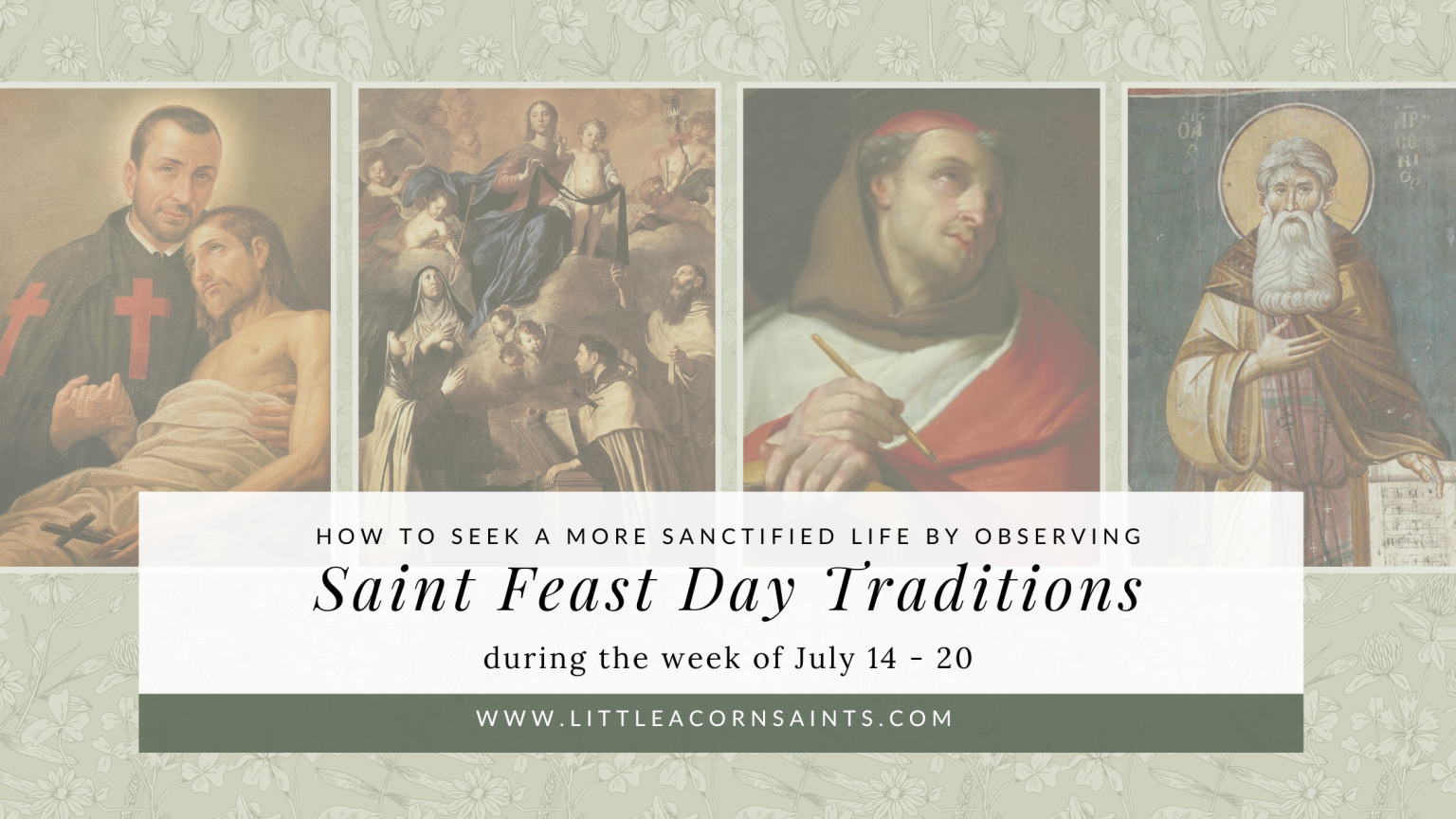 How to Celebrate Saint Feast Days and Traditions: July 14-20 - Little ...